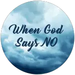 When God Says No - St. Benedict Prayer Wall of Protection